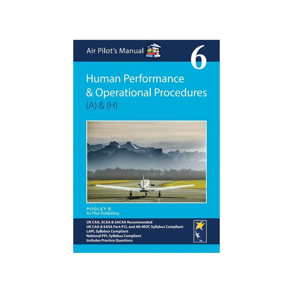 Air Pilot's Manual 6 - Human Performance & Limitations and Operational ...