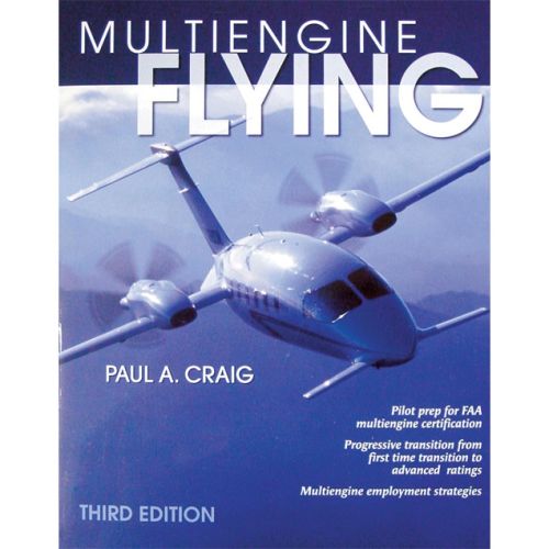 Multi Engine Flying by Paul A. Craig
