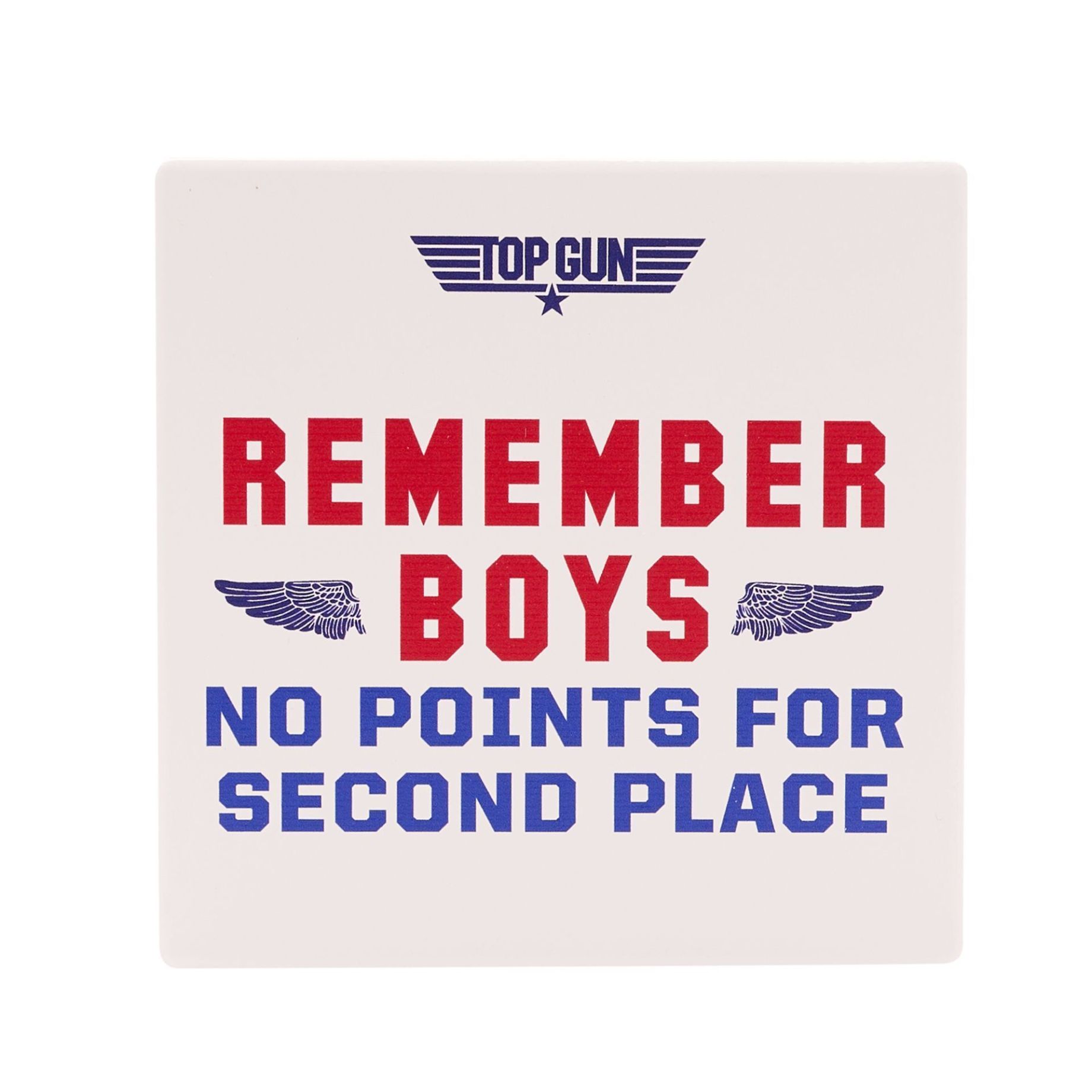 Top Gun Coaster - ‘Remember Boys, No Points For Second Place'
